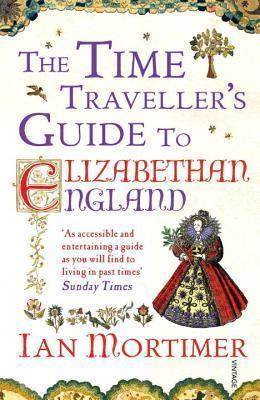 The Time Traveller's Guide to Elizabethan England – Kitabay