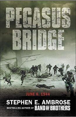 Pegasus Bridge : D-Day - The Daring British Airborne Raid – Kitabay