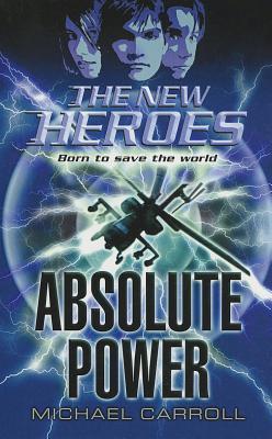 Absolute Power (The New Heroes/Quantum Prophecy, #3) – Kitabay