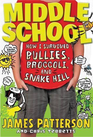 How I Survived Bullies, Broccoli, and Snake Hill (Middle School #4 ...