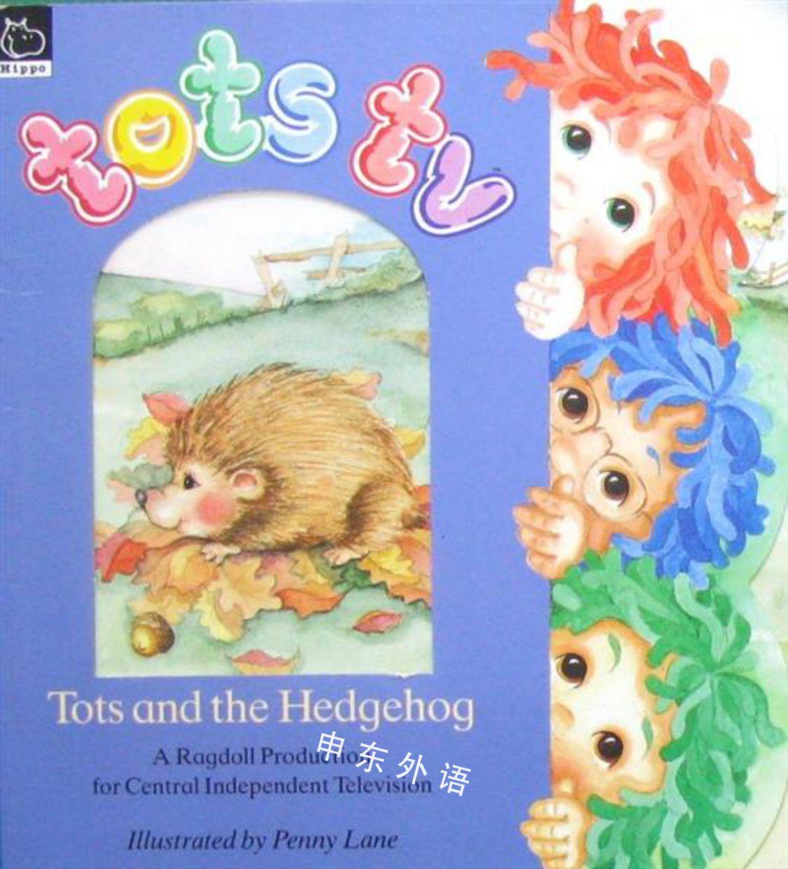 Tots and the Hedgehog (Tots TV - Storybooks) – Kitabay