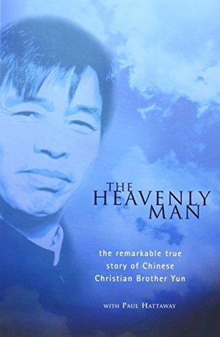The Heavenly Man: The Remarkable True Story of Chinese Christian Broth – Kitabay
