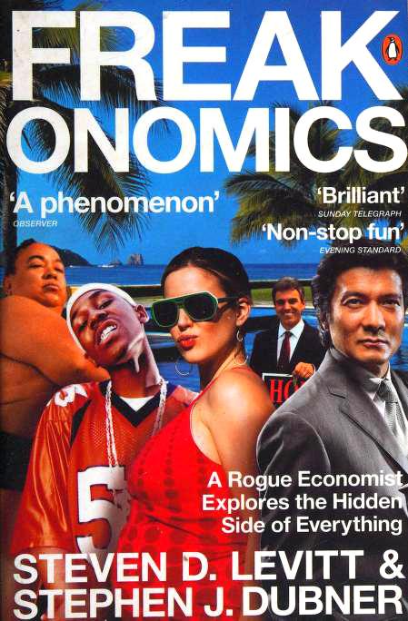 Freakonomics: A Rogue Economist Explores the Hidden Side of Everything – Kitabay
