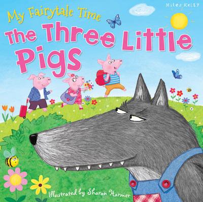 My Fairytale Time: The Three Little Pigs – Kitabay