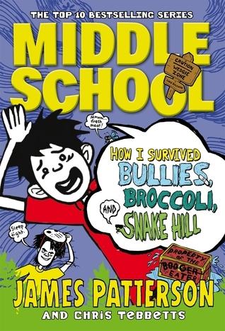 How I Survived Bullies, Broccoli, and Snake Hill (Middle School #4 ...
