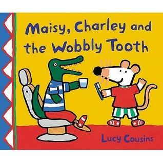 Maisy, Charley and the Wobbly Tooth – Kitabay