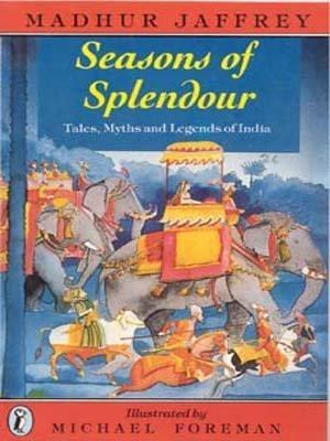 Seasons of Splendour: Tales, Myths and Legends of India – Kitabay