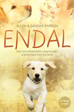 Endal: How One Extraordinary Dog Brought a Family Back from the Brink ...
