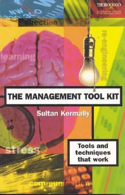 The Management Tool Kit: Tools and Techniques that Work – Kitabay